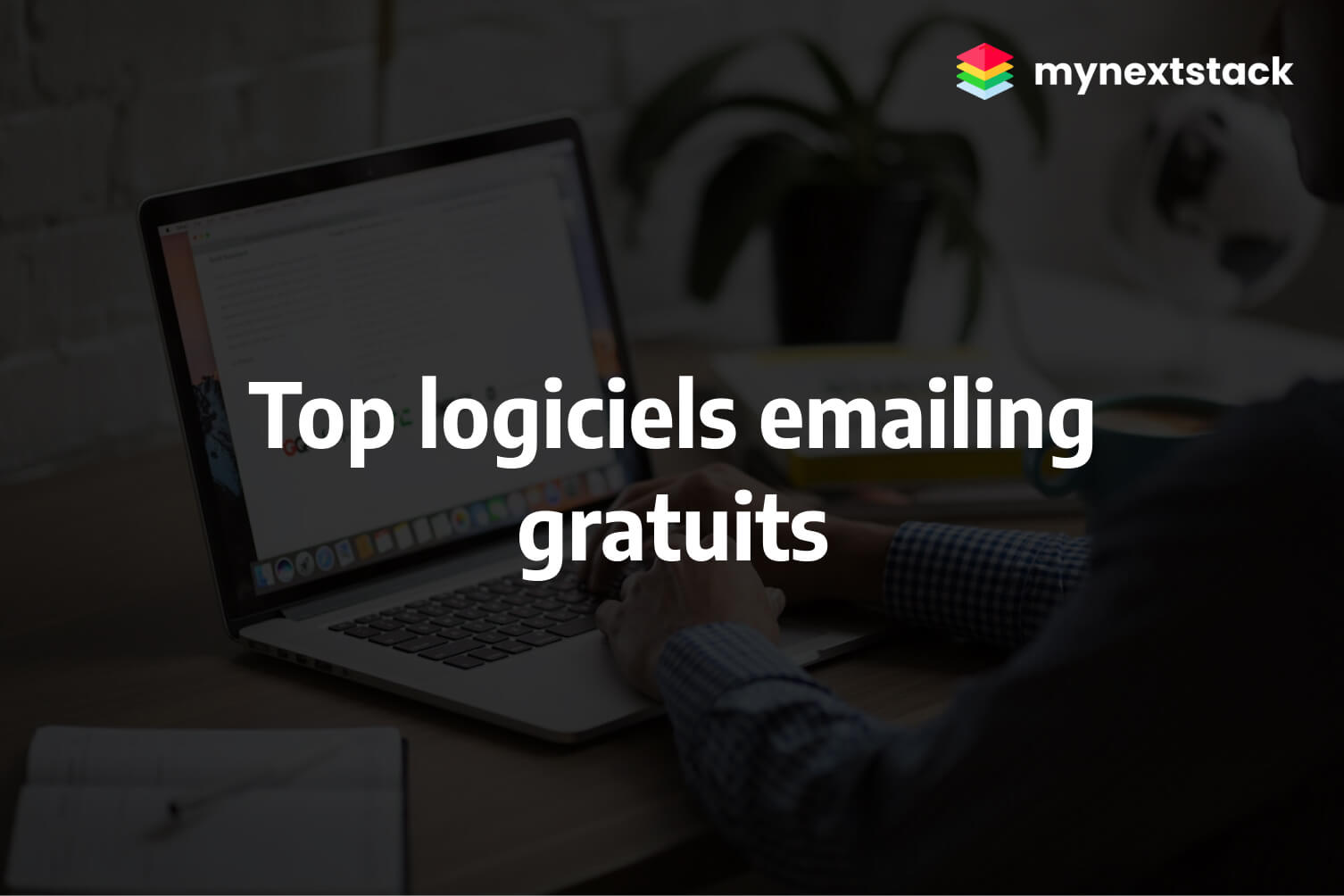 Top 12 logiciels emailing gratuits - mynextstack